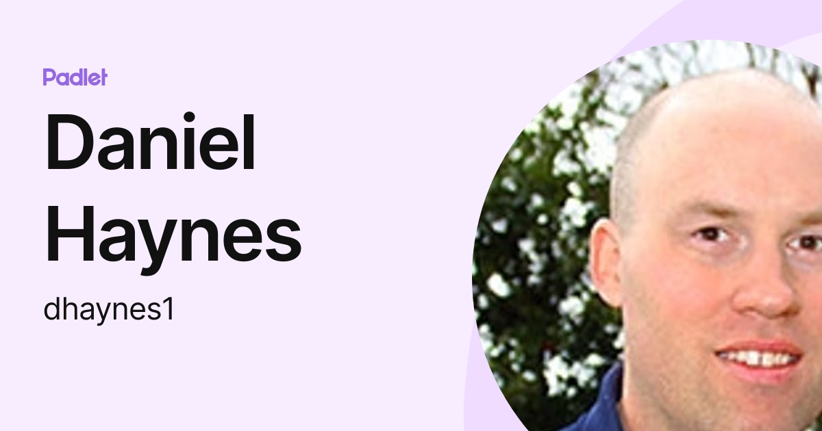 Daniel Haynes (dhaynes1) profile | Padlet