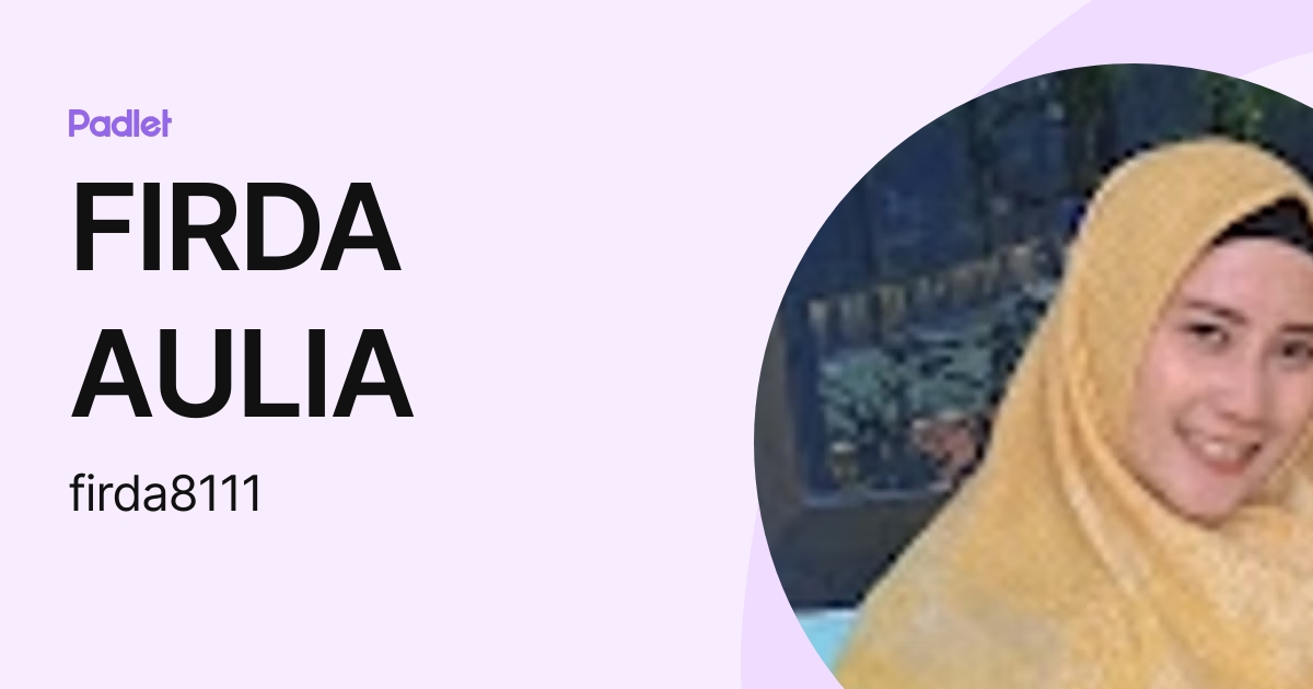 FIRDA AULIA (firda8111) profile | Padlet