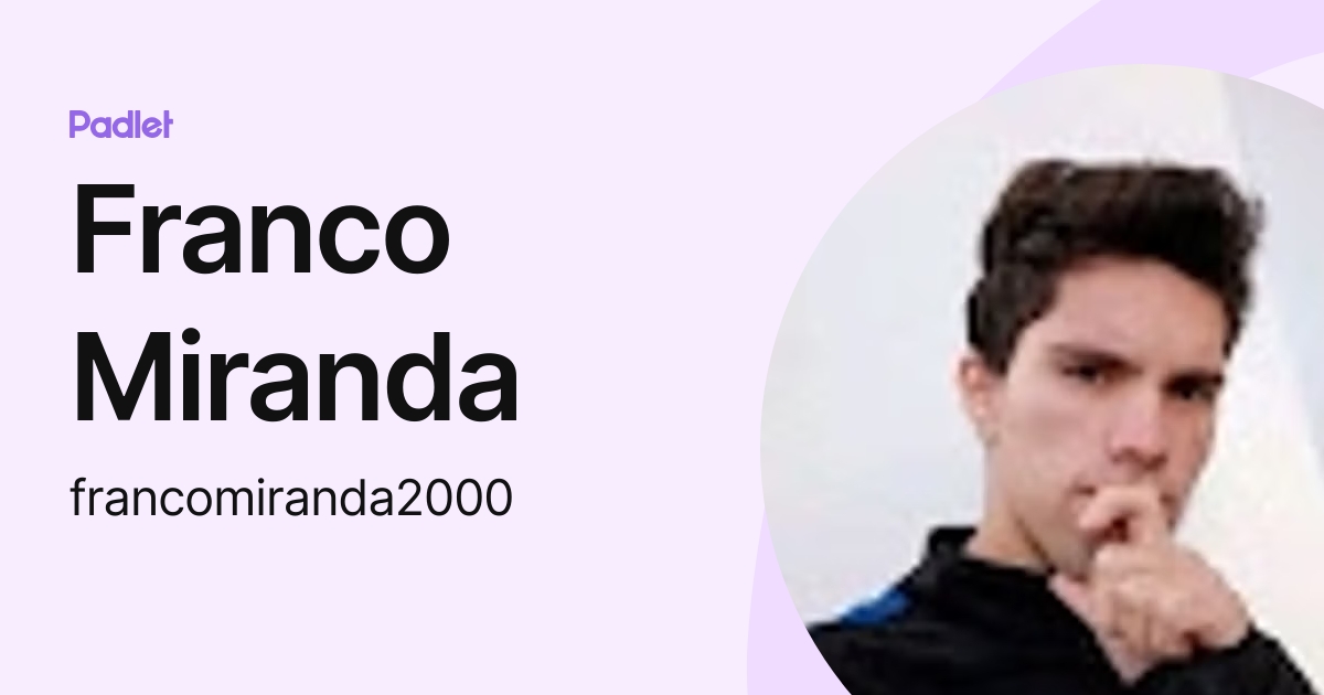 Franco Miranda (francomiranda2000) profile | Padlet