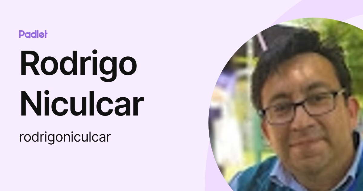 Rodrigo Niculcar (rodrigoniculcar) profile | Padlet