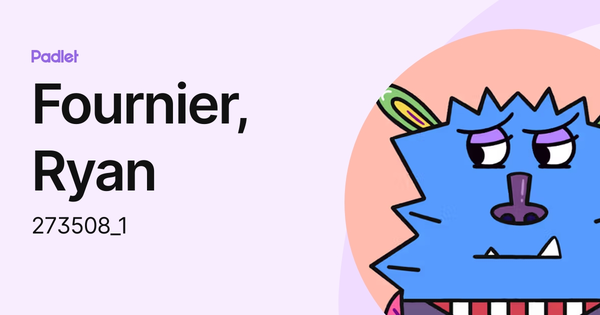 Fournier, Ryan (273508_1) profile | Padlet