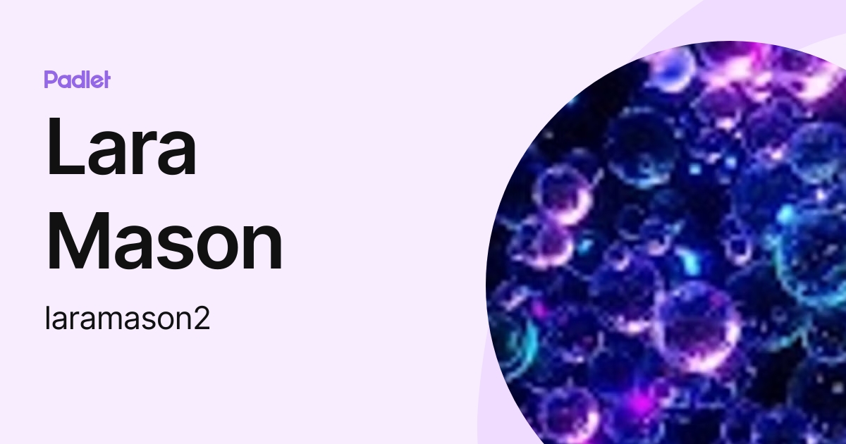 Lara Mason (laramason2) profile | Padlet