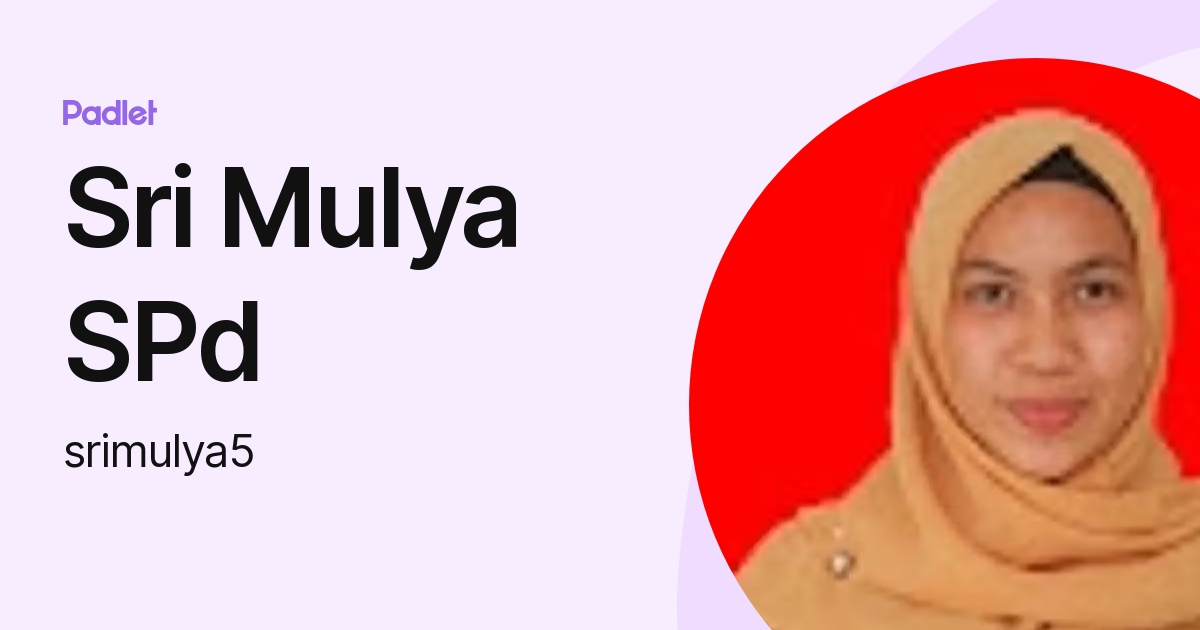 Sri Mulya SPd (srimulya5) profile | Padlet
