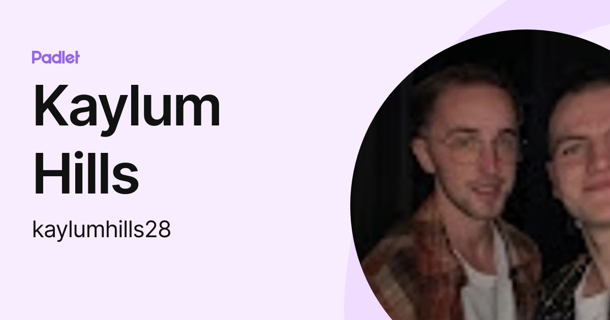 Kaylum Hills (kaylumhills28) profile | Padlet