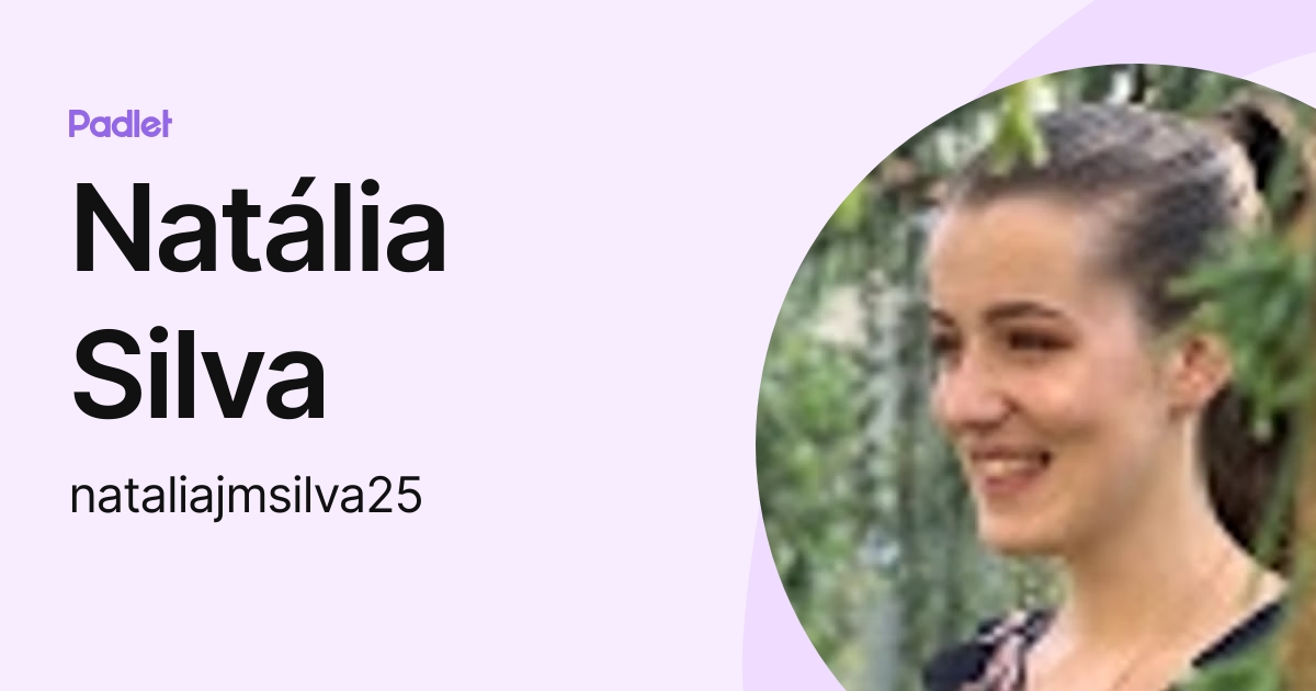 Natália Silva (nataliajmsilva25) profile | Padlet