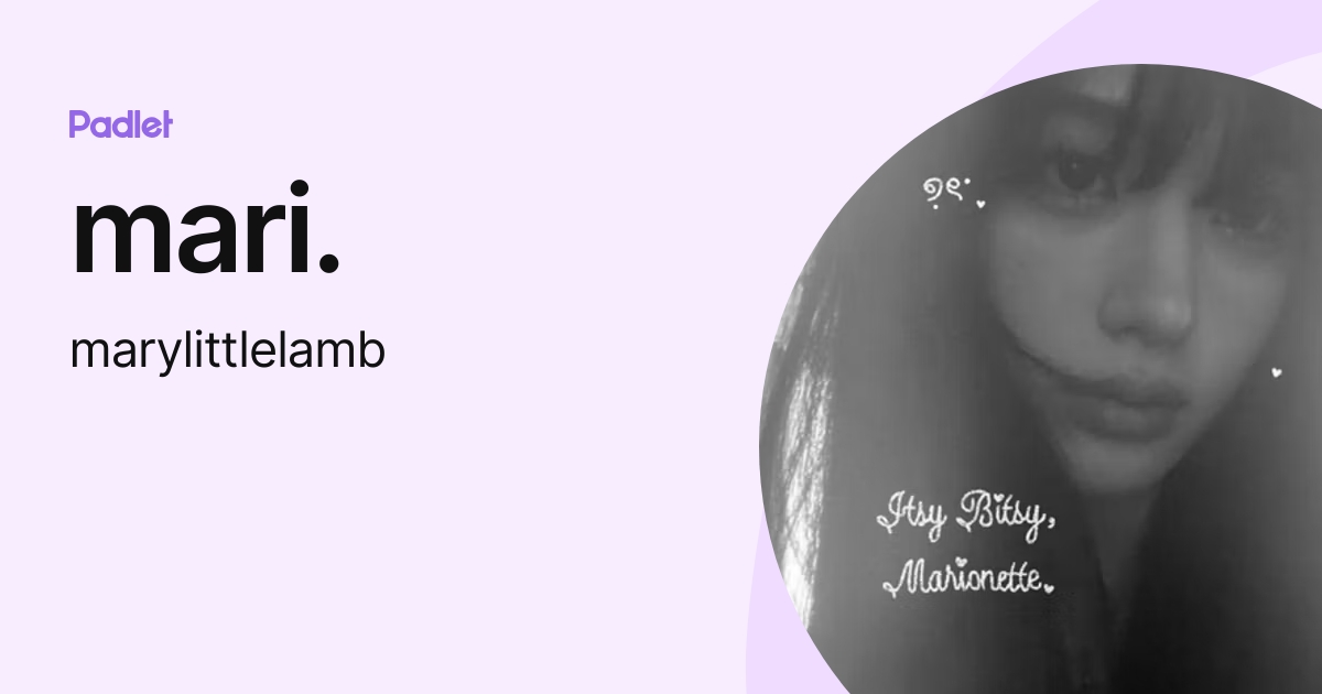 mari. (marylittlelamb) profile | Padlet