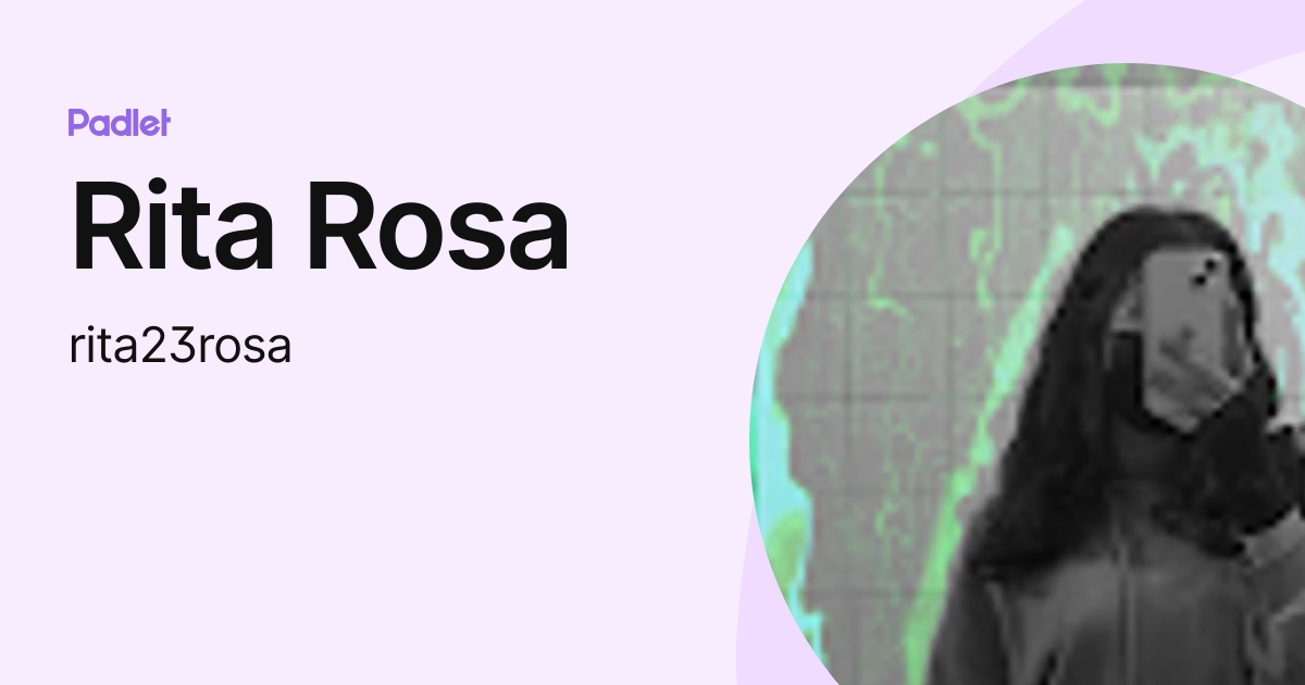 Rita Rosa (rita23rosa) profile | Padlet