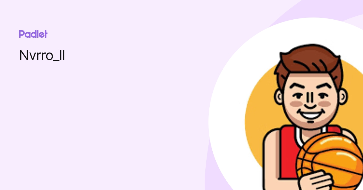 Nvrro_ll profile | Padlet