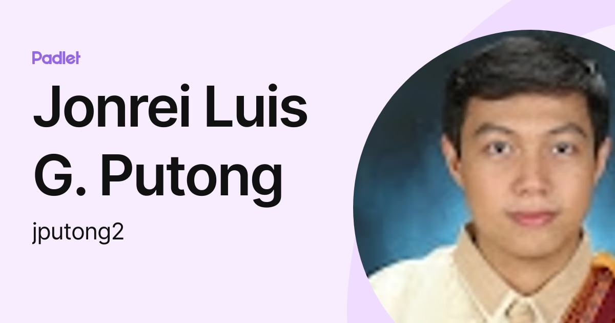 Jonrei Luis G. Putong (jputong2) profile | Padlet