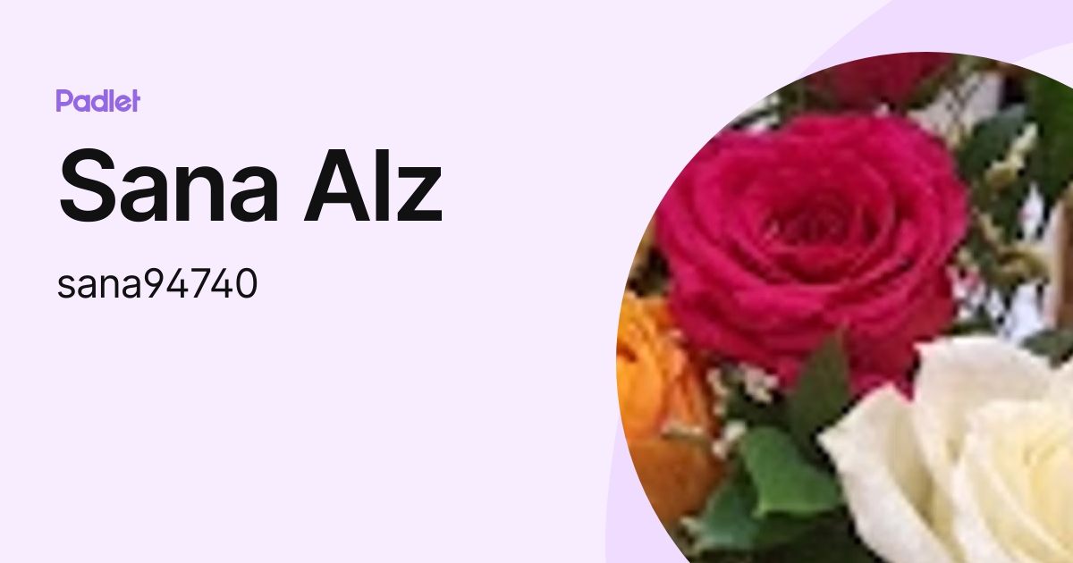 Sana Alz (sana94740) profile | Padlet