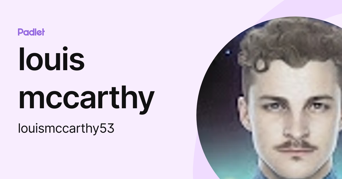 louis mccarthy (louismccarthy53) profile | Padlet