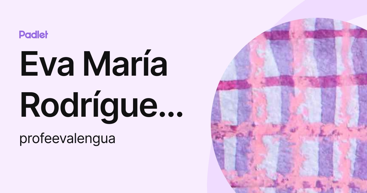 Eva María Rodríguez Cano (profeevalengua) profile | Padlet