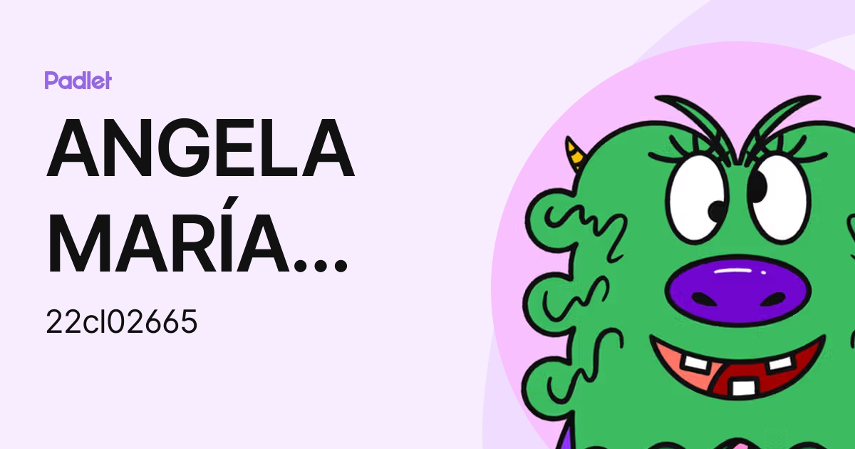 ANGELA MARÍA VARGAS MEDINA (22cl02665) profile | Padlet