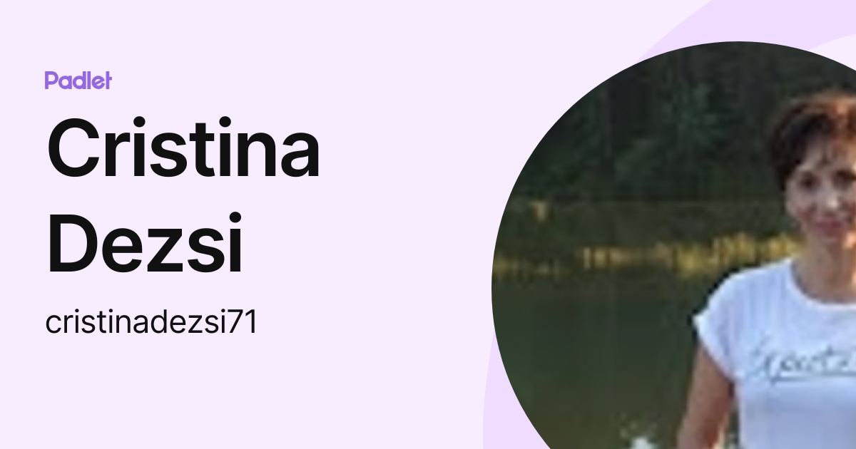 Cristina Dezsi (cristinadezsi71) profile | Padlet