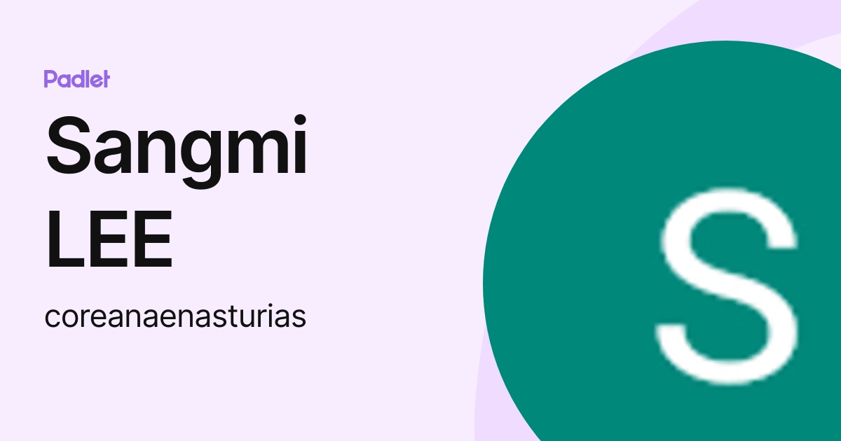 Sangmi LEE (coreanaenasturias) profile | Padlet