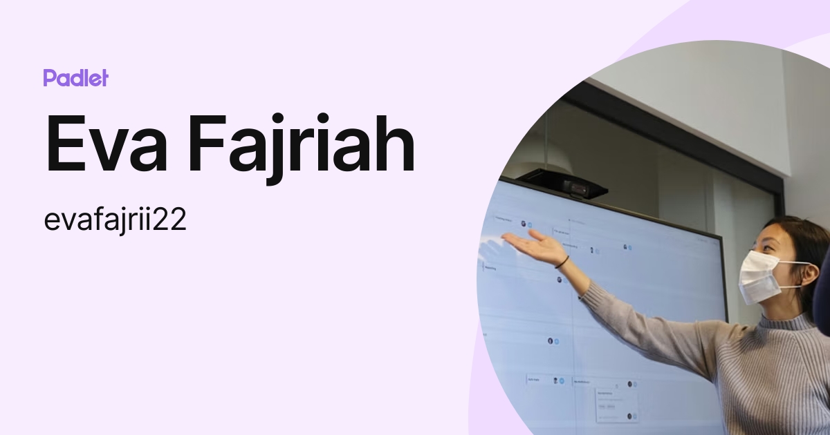 Eva Fajriah (evafajrii22) profile | Padlet