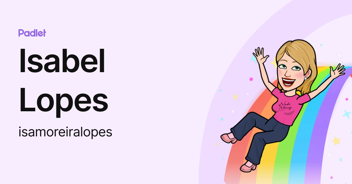 Isabel Lopes (isamoreiralopes) profile | Padlet