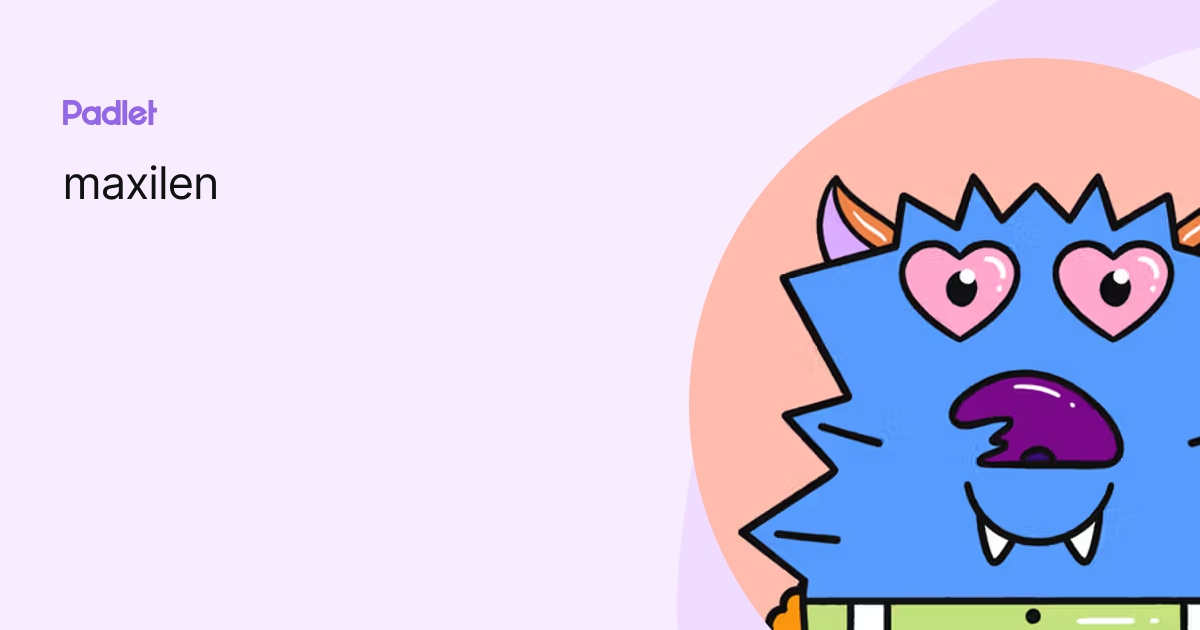 Maxilen Profile Padlet