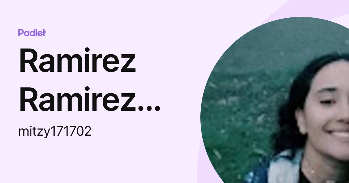 Ramirez Ramirez Mitzy Elizabeth (mitzy171702) profile | Padlet