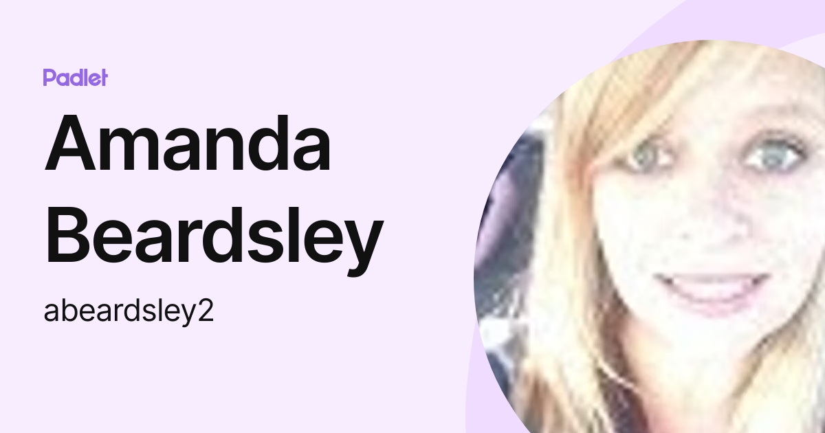 Amanda Beardsley (abeardsley2) profile | Padlet