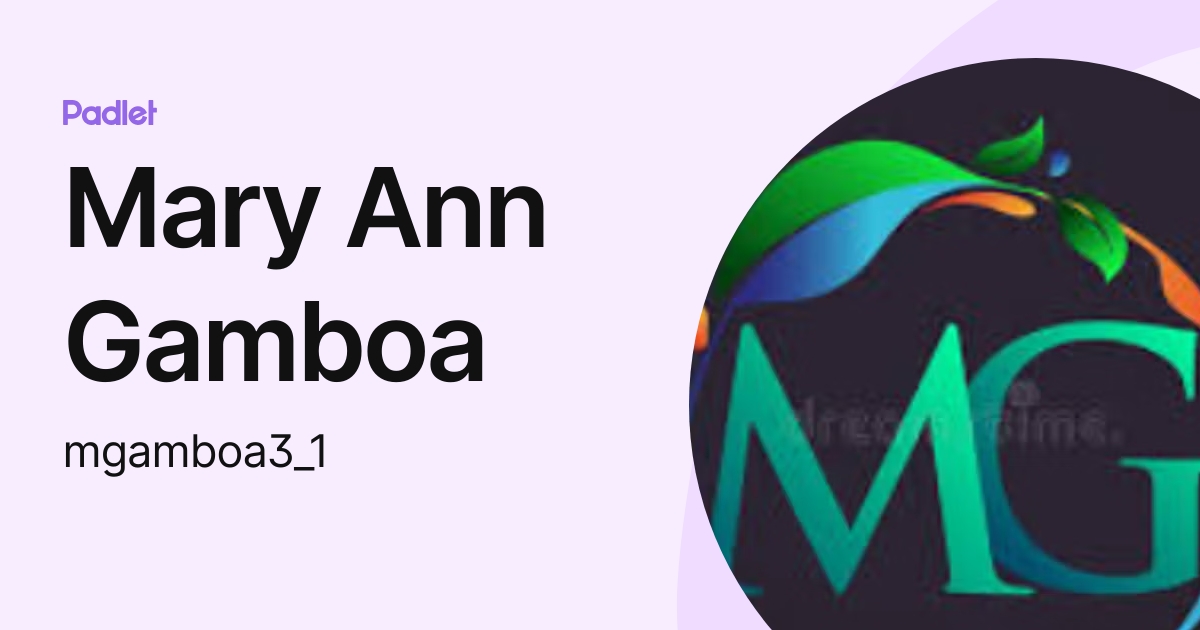 Mary Ann Gamboa (mgamboa3_1) profile | Padlet
