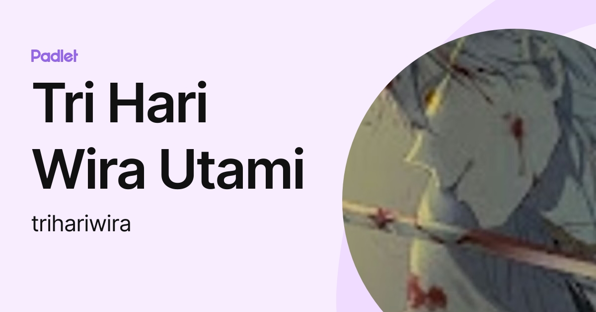 Tri Hari Wira Utami (trihariwira) profile | Padlet