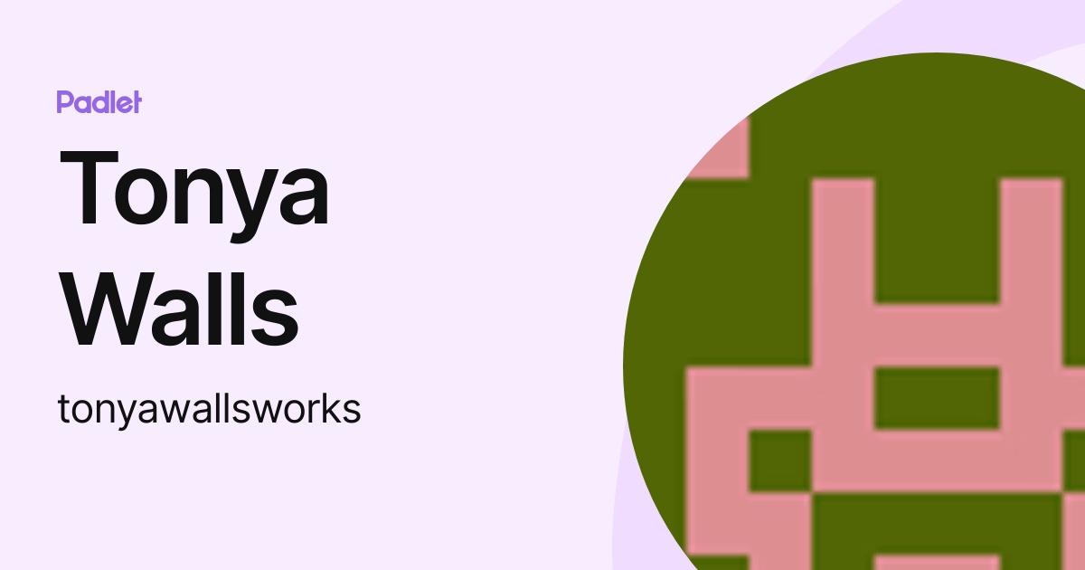 Tonya Walls (tonyawallsworks) profile | Padlet