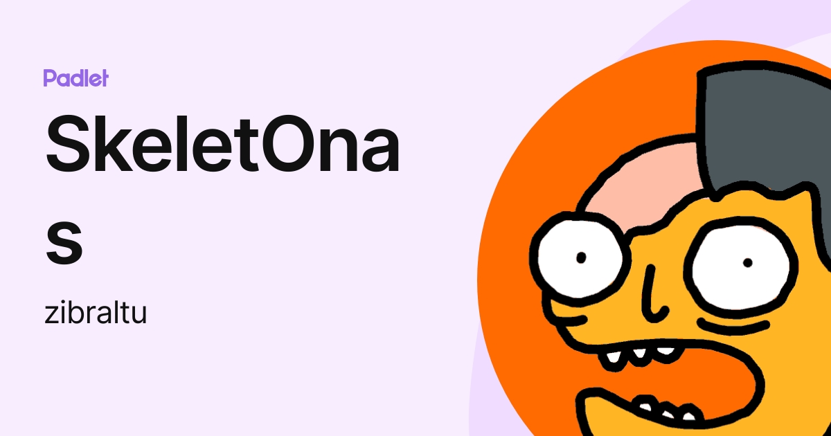 SkeletOnas (zibraltu) profile | Padlet