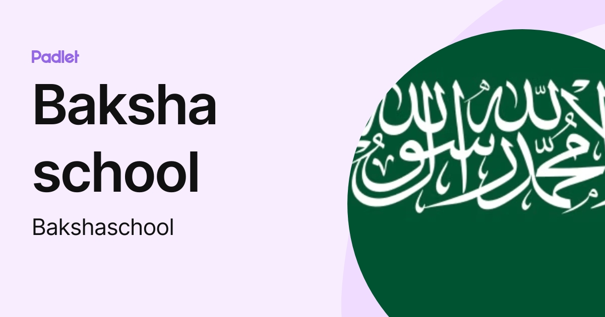 Baksha school (Bakshaschool) profile | Padlet
