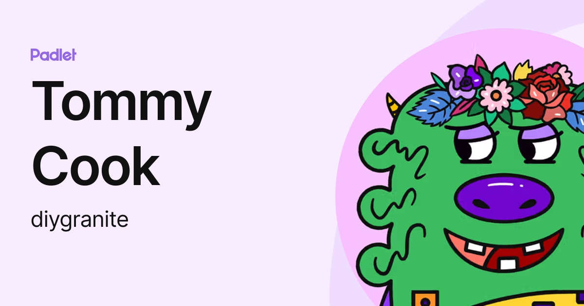 Tommy Cook (diygranite) profile | Padlet