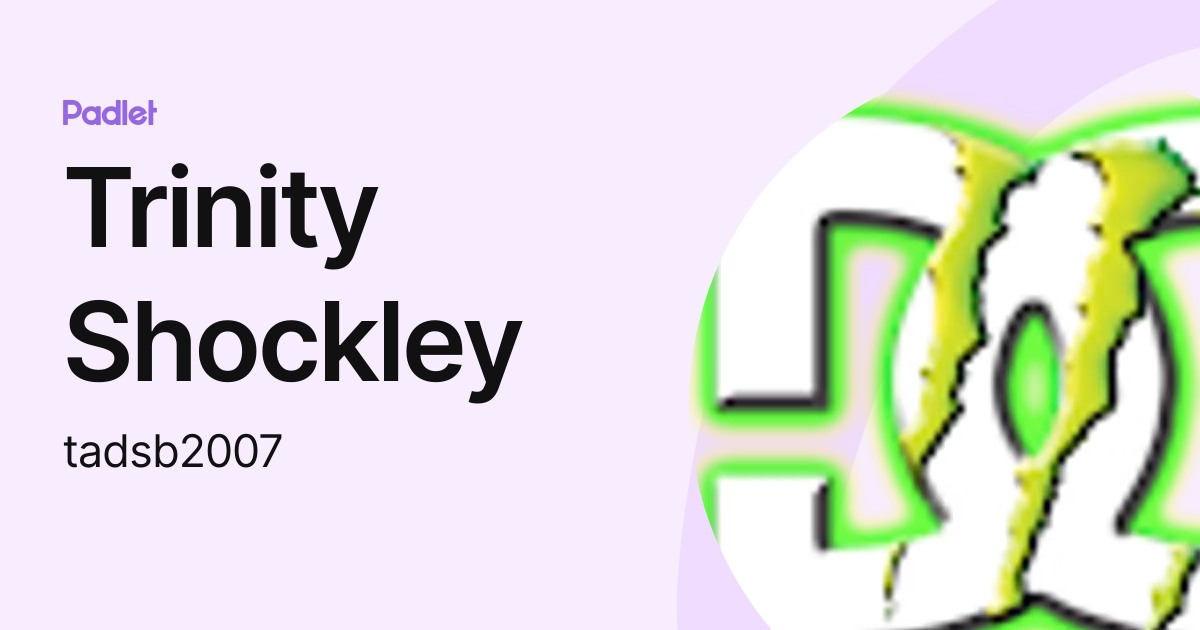 Trinity Shockley (tadsb2007) profile | Padlet