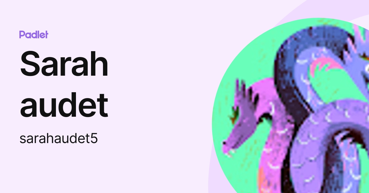Sarah audet (sarahaudet5) profile | Padlet