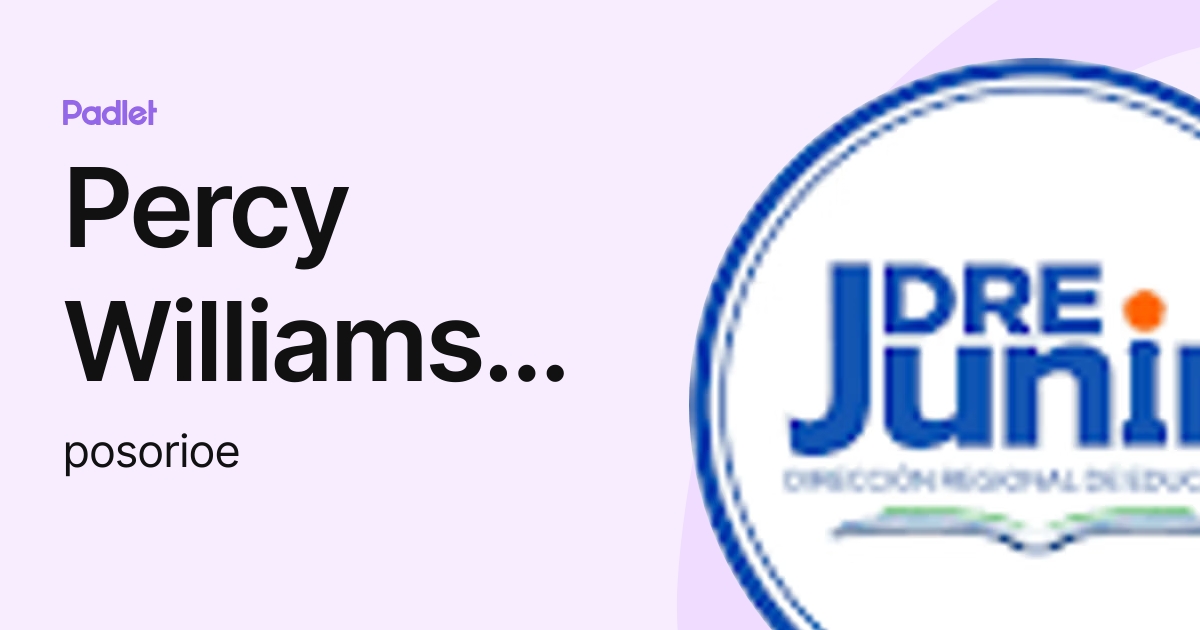 Percy Williams OSORIO ESTEBAN (posorioe) profile | Padlet