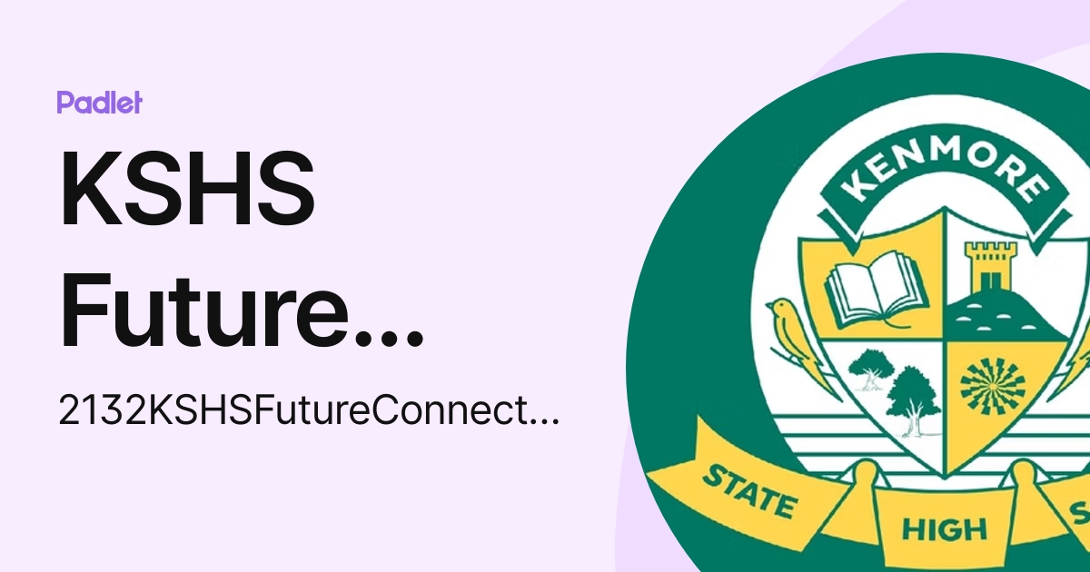 KSHS Future Connections (2132KSHSFutureConnections) profile | Padlet