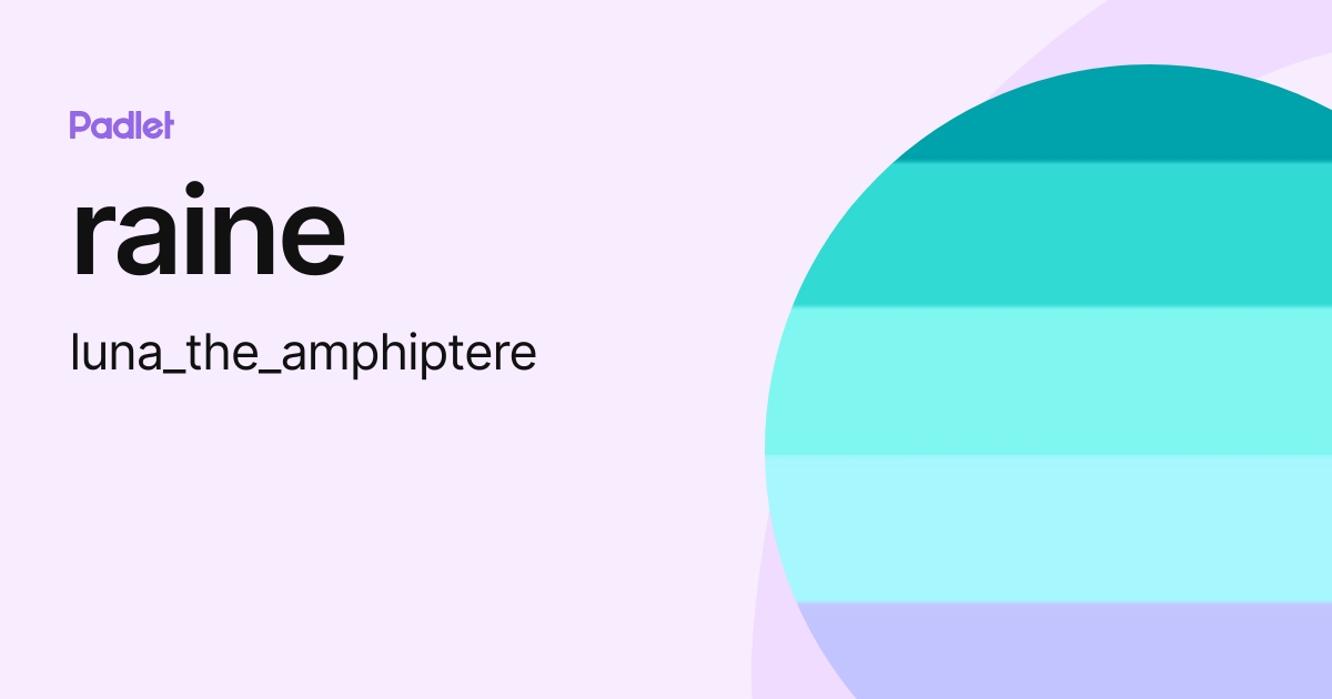 raine (luna_the_amphiptere) profile | Padlet