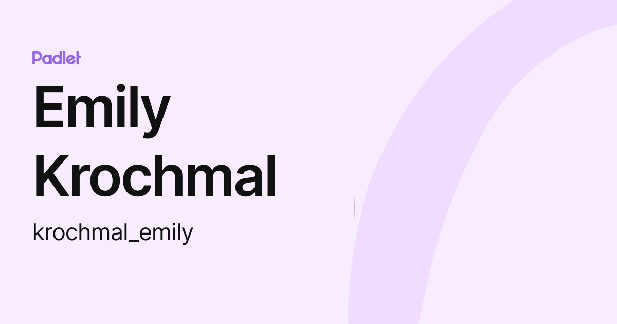 Emily Krochmal (krochmal_emily) profile | Padlet