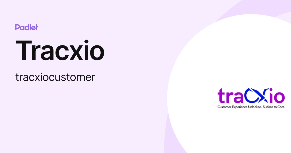 Tracxio (tracxiocustomer) profile | Padlet