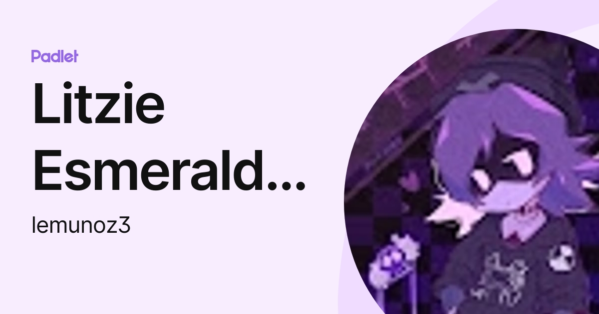 Litzie Esmeralda Muñoz Reyes (lemunoz3) profile | Padlet