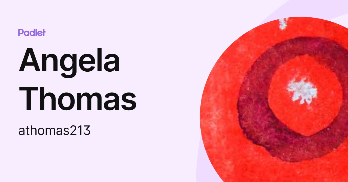 Angela Thomas (athomas213) profile | Padlet