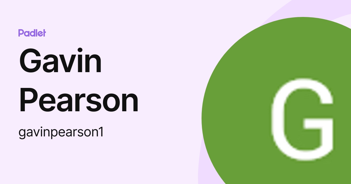 Gavin Pearson (gavinpearson1) profile | Padlet