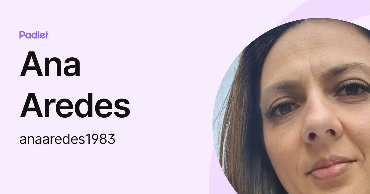 Ana Aredes (anaaredes1983) profile | Padlet