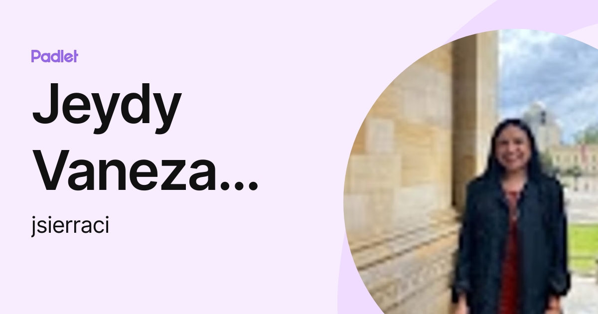 Jeydy Vaneza Sierra Cifuentes (jsierraci) profile | Padlet