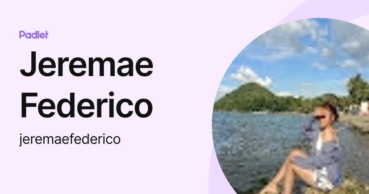 Jeremae Federico (jeremaefederico) profile | Padlet