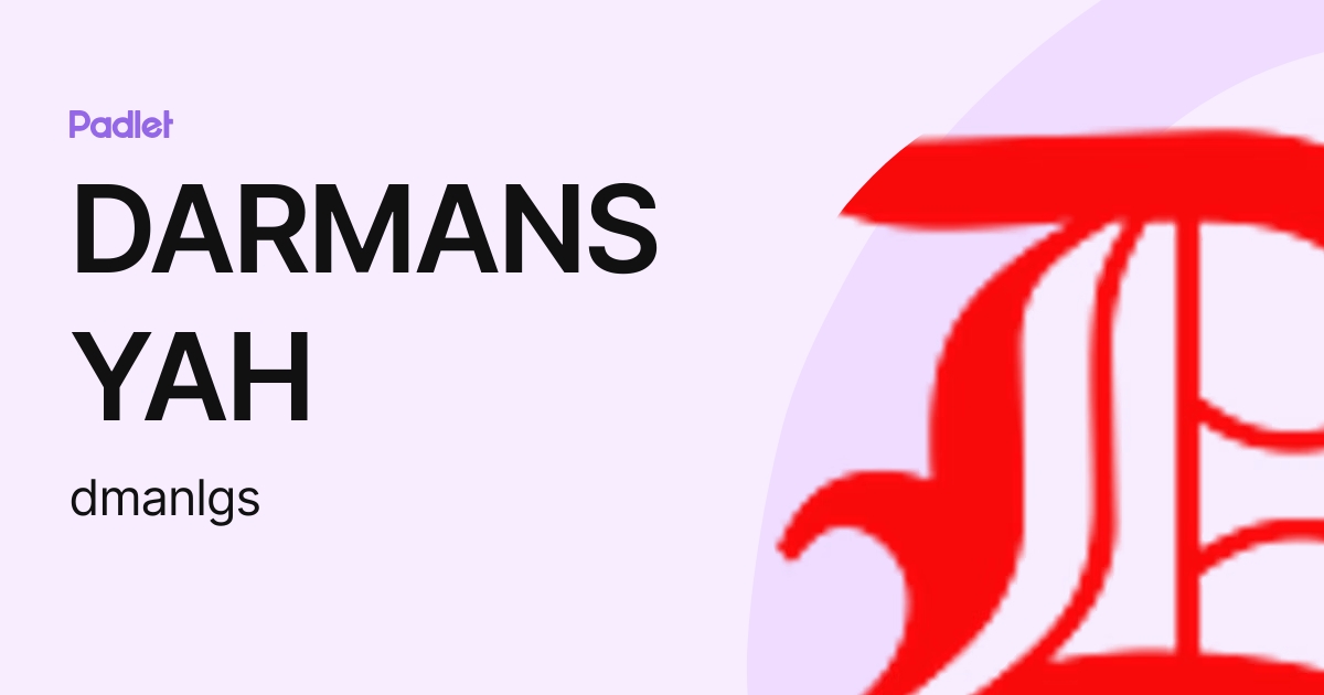 DARMANSYAH (dmanlgs) profile | Padlet