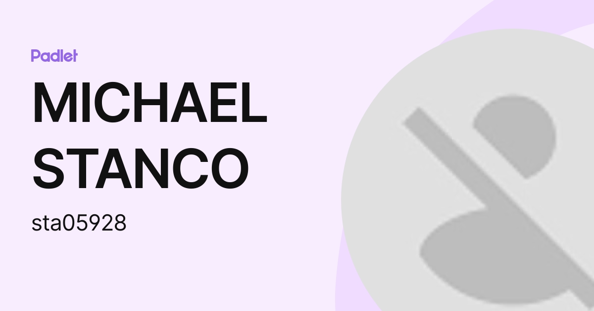 MICHAEL STANCO (sta05928) profile | Padlet