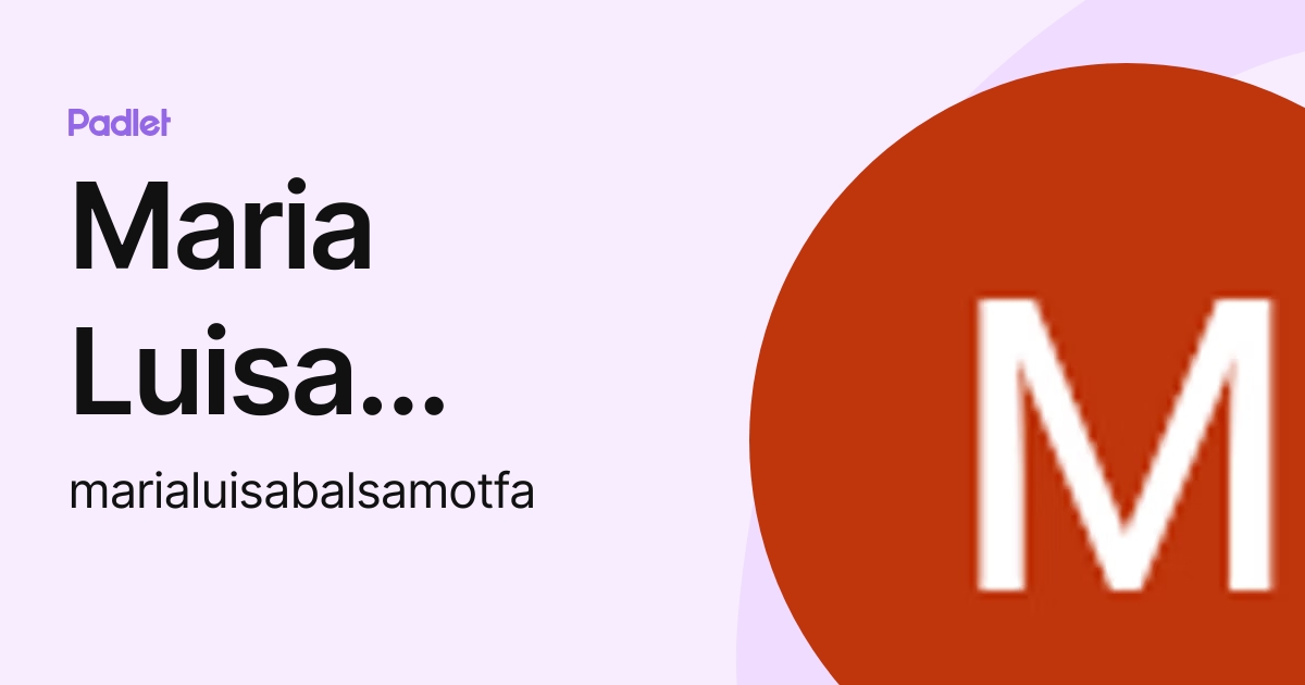 Maria Luisa Balsamo (marialuisabalsamotfa) profile | Padlet