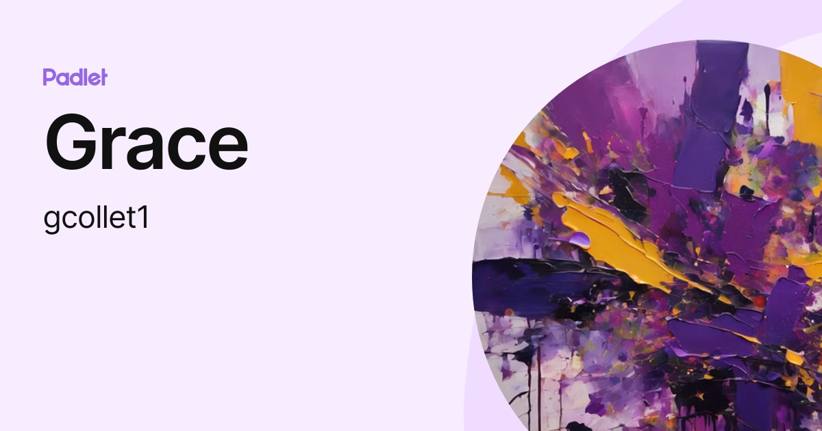 Grace (gcollet1) profile | Padlet