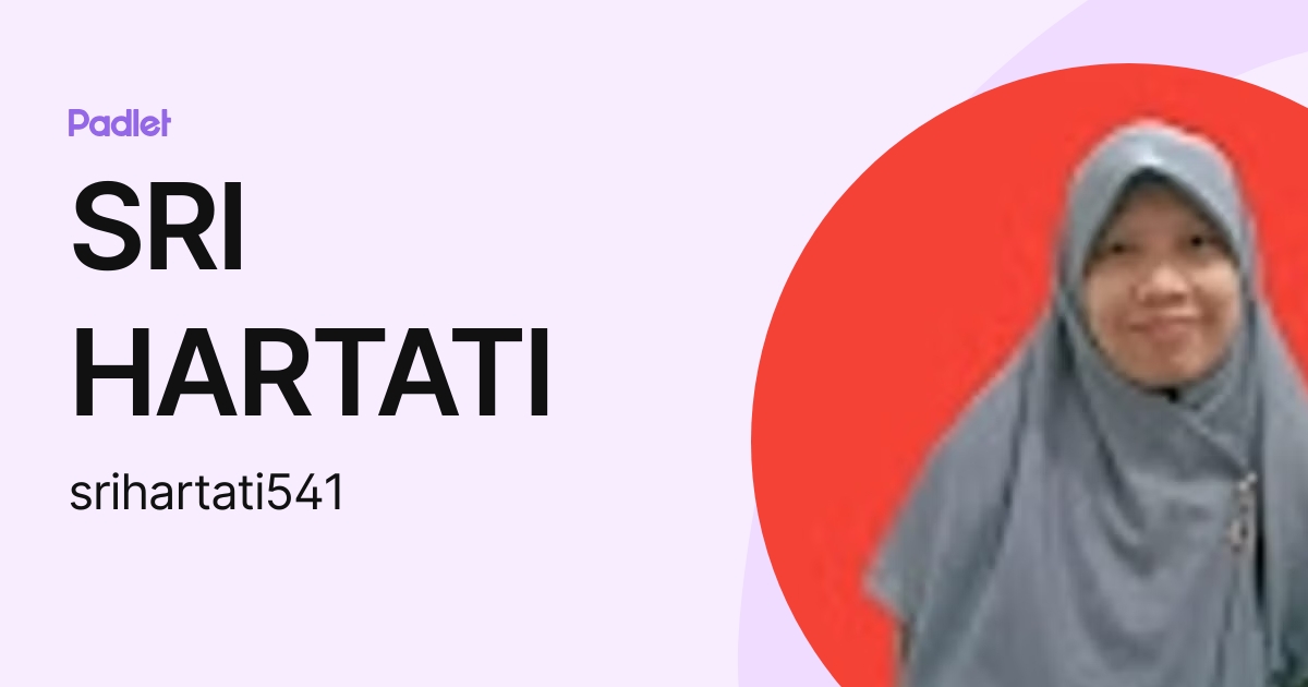 SRI HARTATI (srihartati541) profile | Padlet