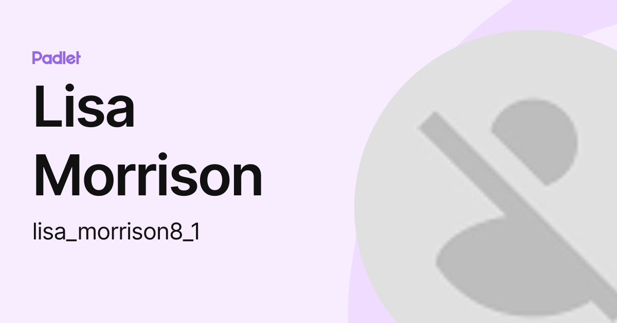 Lisa Morrison (lisa_morrison3) profile | Padlet