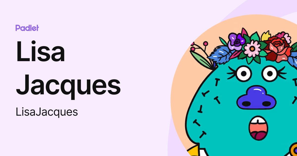 Lisa Jacques (LisaJacques) profile | Padlet